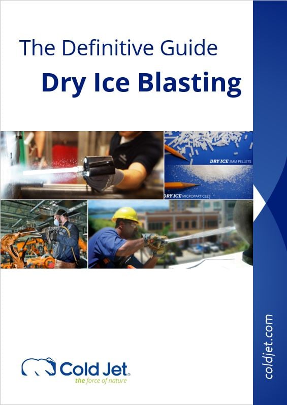 The Definitive Guide to Dry Ice Blasting